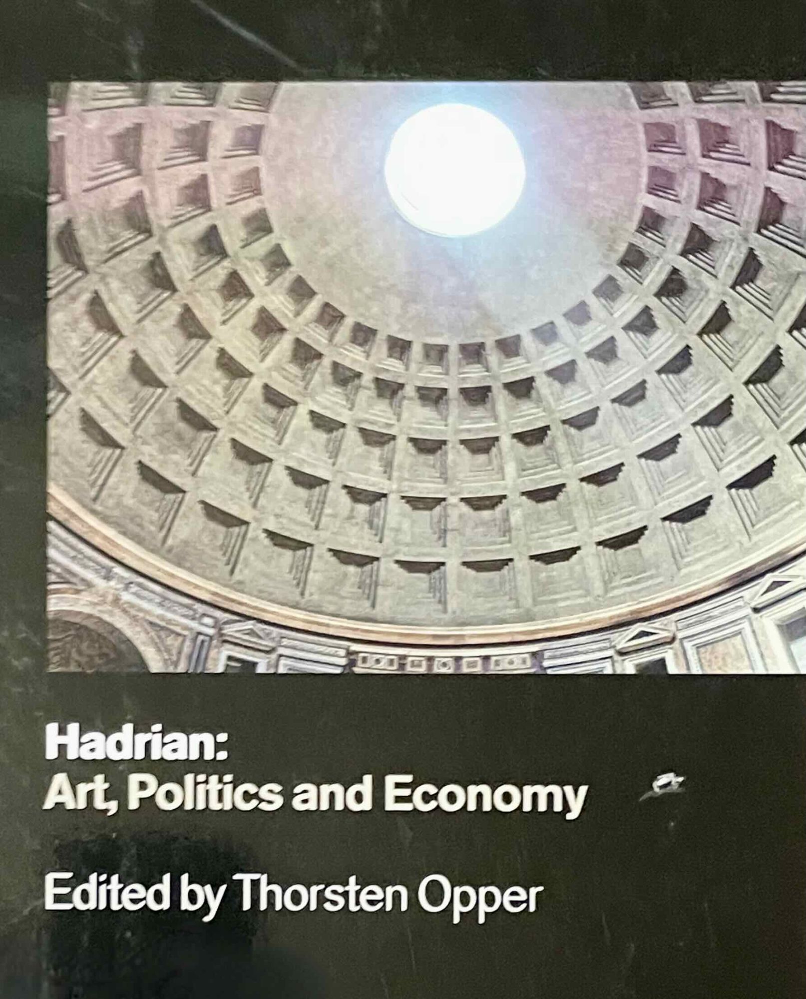 Hadrian. Art, politics and economy | OPPER Thorsten