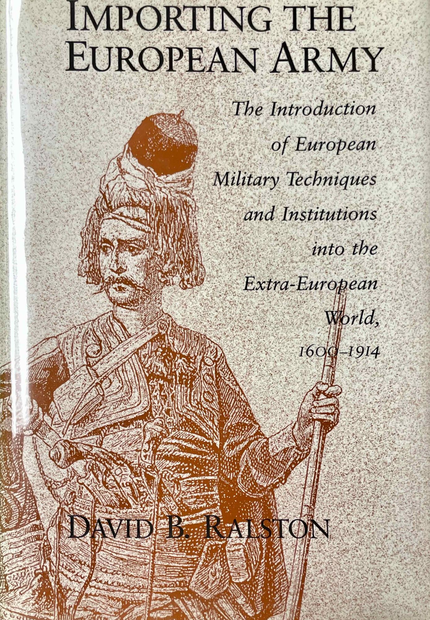 Importing the European Army. The Introduction of European Military ...